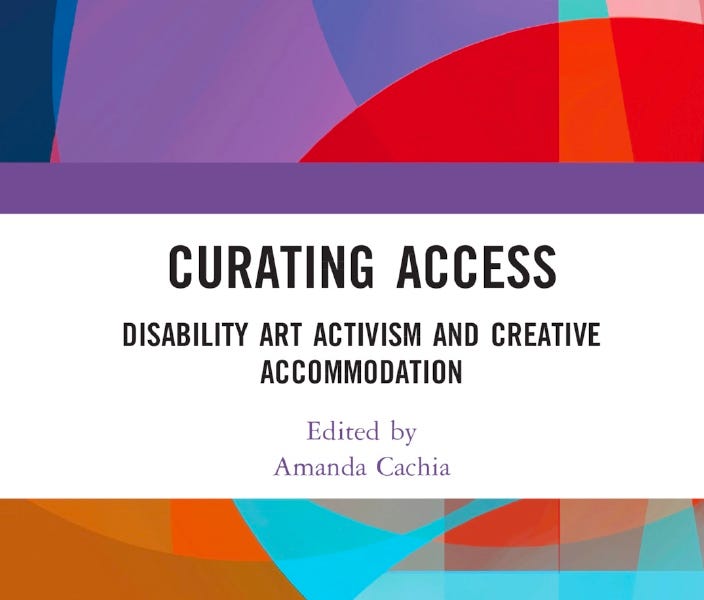 Curating Access - by Alice Wong - Disability Visibility